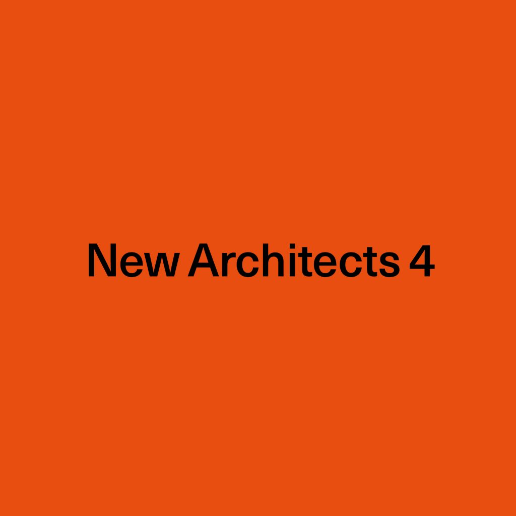 We have been selected for New Architects 4 - Collective Works